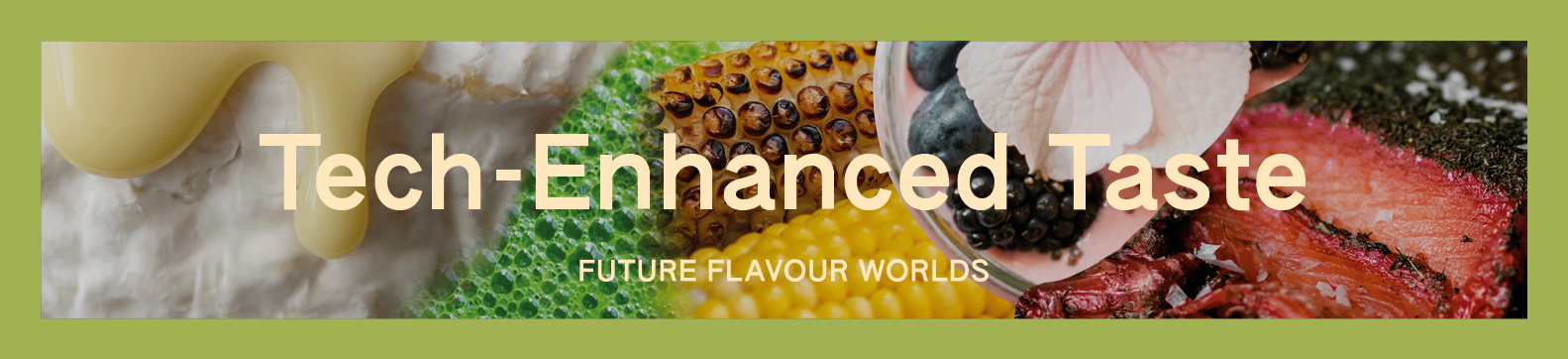 Tech Enhanced Taste